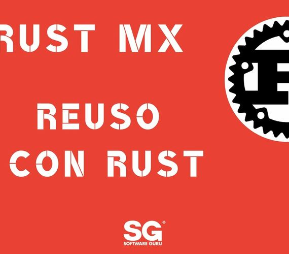 Reuso con Rust | SG Buzz